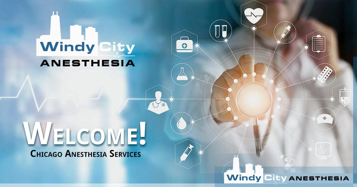 Windy City Anesthesia, welcome! - Anesthesia Services in Chicago, IL