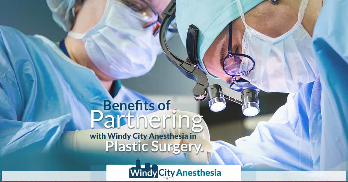 Enhancing Patient Experience in Plastic Surgery | Windy City Anesthesia