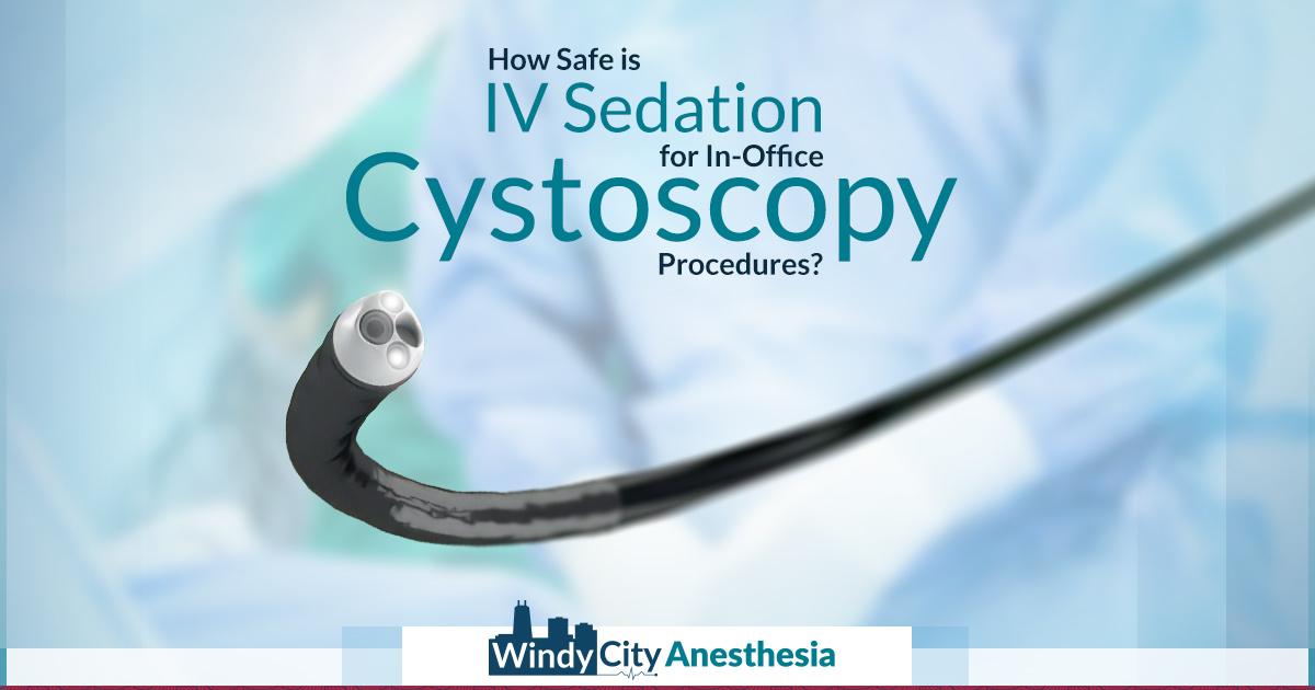 IV Sedation for In-Office Cystoscopy